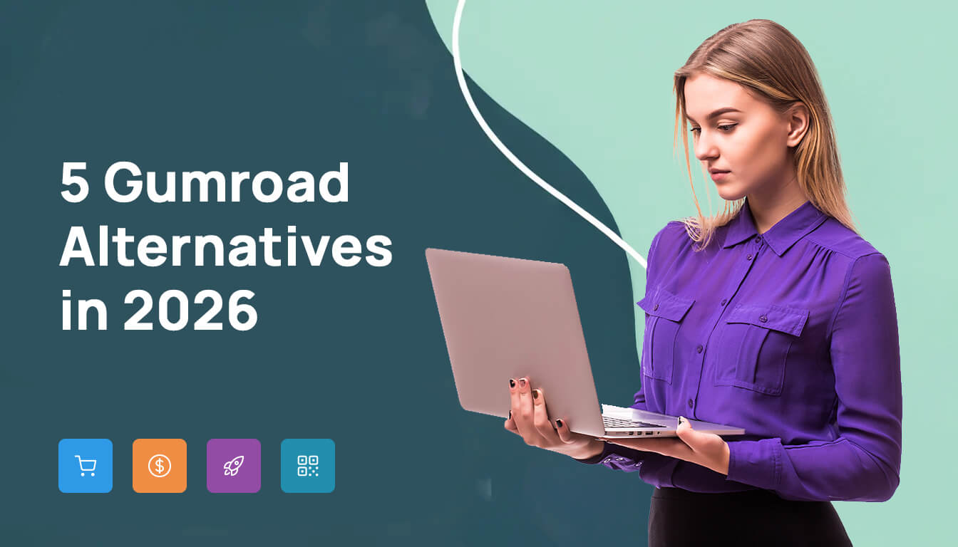 5 Best Gumroad Alternatives in 2026 (Lower Fees)